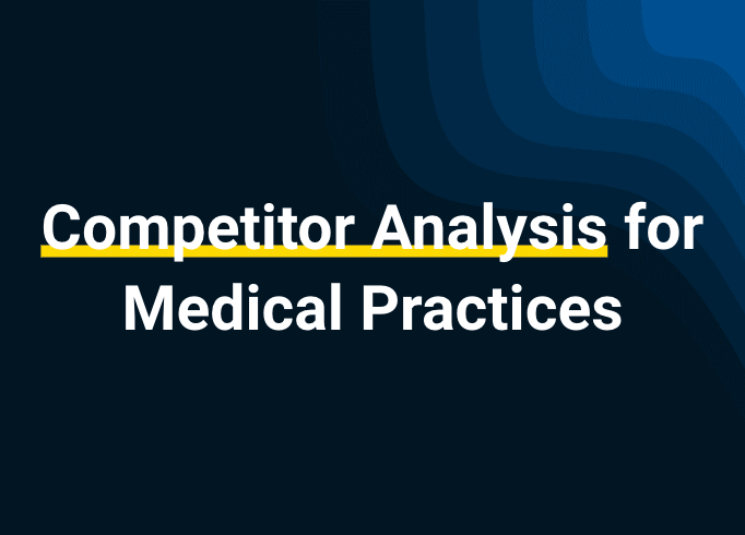 Competitor Analysis for Medical Practices - Golden Tide Consulting