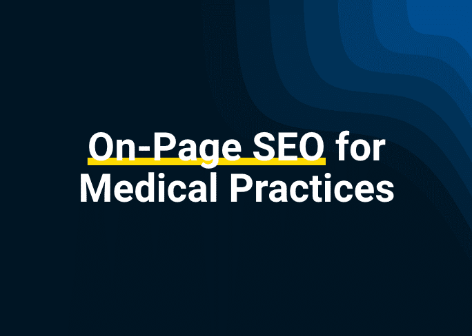 On-Page SEO for Medical Practices - Golden Tide Consulting